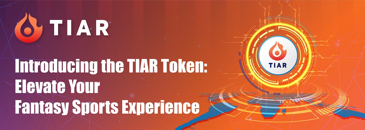 Introducing the TIAR Token: Elevate Your Fantasy Sports Experience | by ...