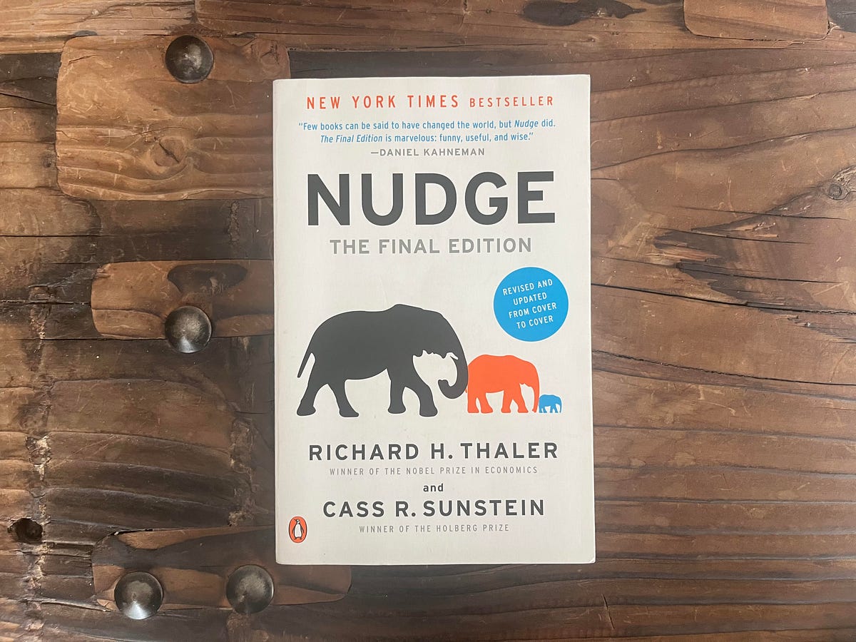 Nudge: 5 Valuable Psychology & Behavioral Economics Concepts From The ...