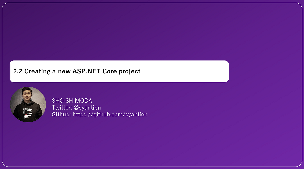 2 2 Creating A New Asp Core Project By Sho Shimoda Medium