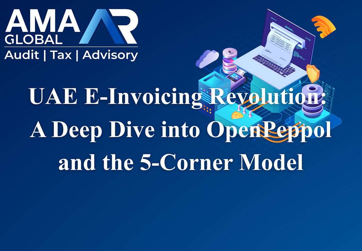 UAE E-Invoicing Revolution: A Deep Dive into OpenPeppol and the 5 ...