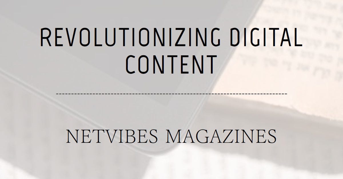 Netvibes Magazines: Revolutionizing Digital Content Consumption | by ...