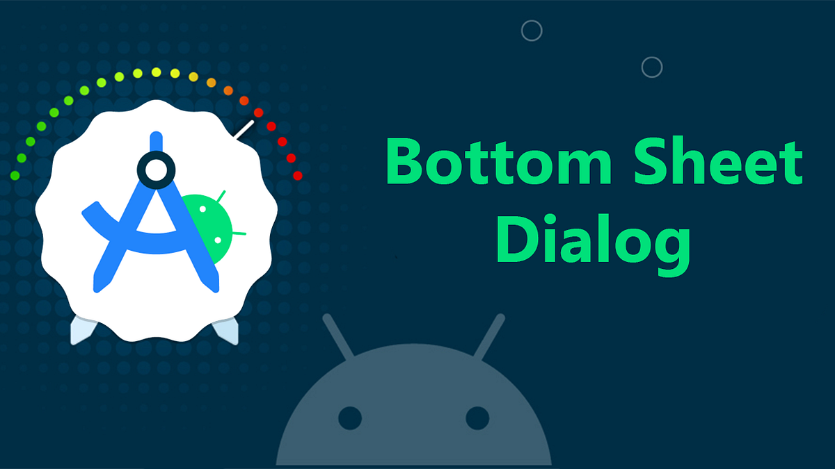 Stylish BottomSheetDialog in Android Studio | by DevCode | Apr, 2025 | Medium