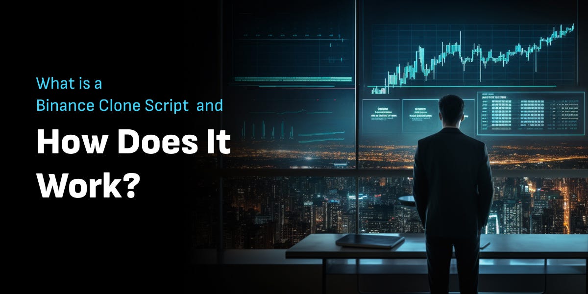 What is a Binance Clone Script ?How Does It Work? | by Hannah ...