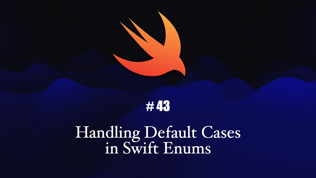 Handling Default Cases in Swift Enums | by Mohamed Hamdouchi | Medium