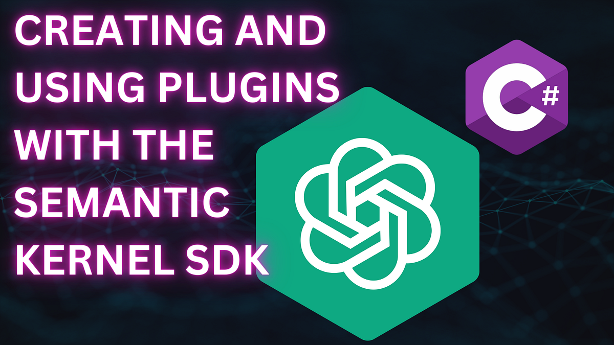 Creating Plugins with the Semantic Kernel SDK | by Will Velida | Level Up Coding