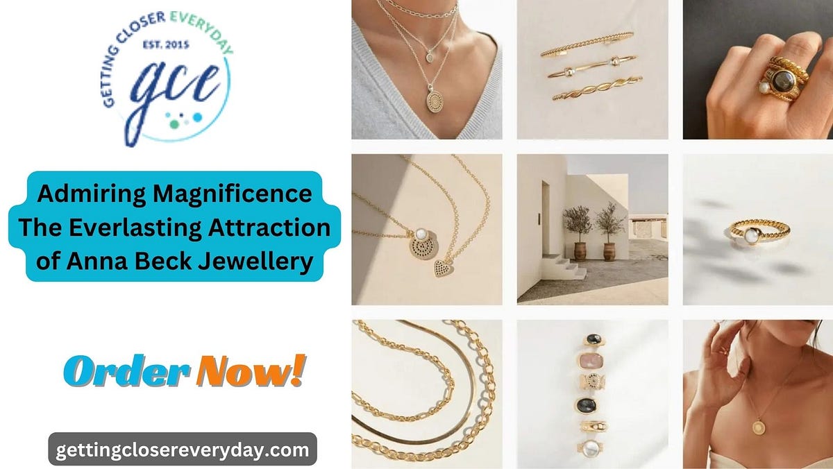 Admiring Magnificence The Everlasting Attraction of Anna Beck Jewellery ...