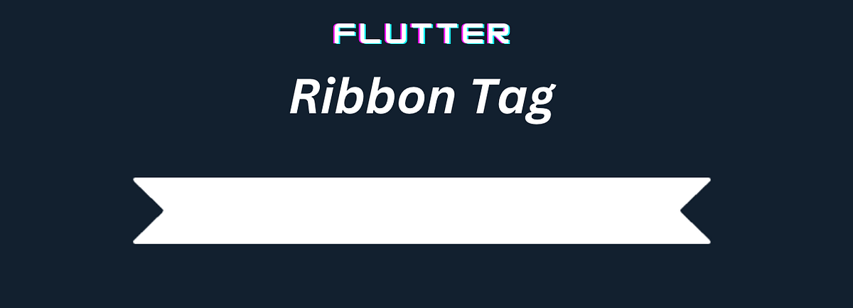 Understanding Custom Painters in Flutter: Creating Ribbon Tag | by ...