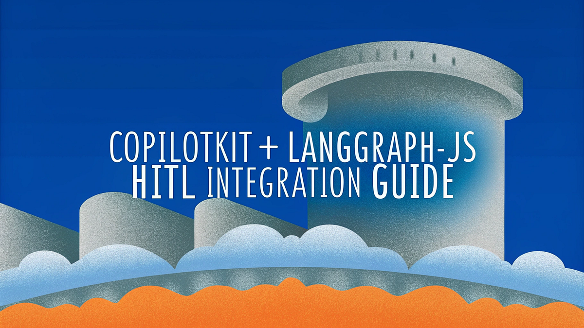 CopilotKit + LangGraph.js HITL Integration Guide | by Chan Meng | Medium