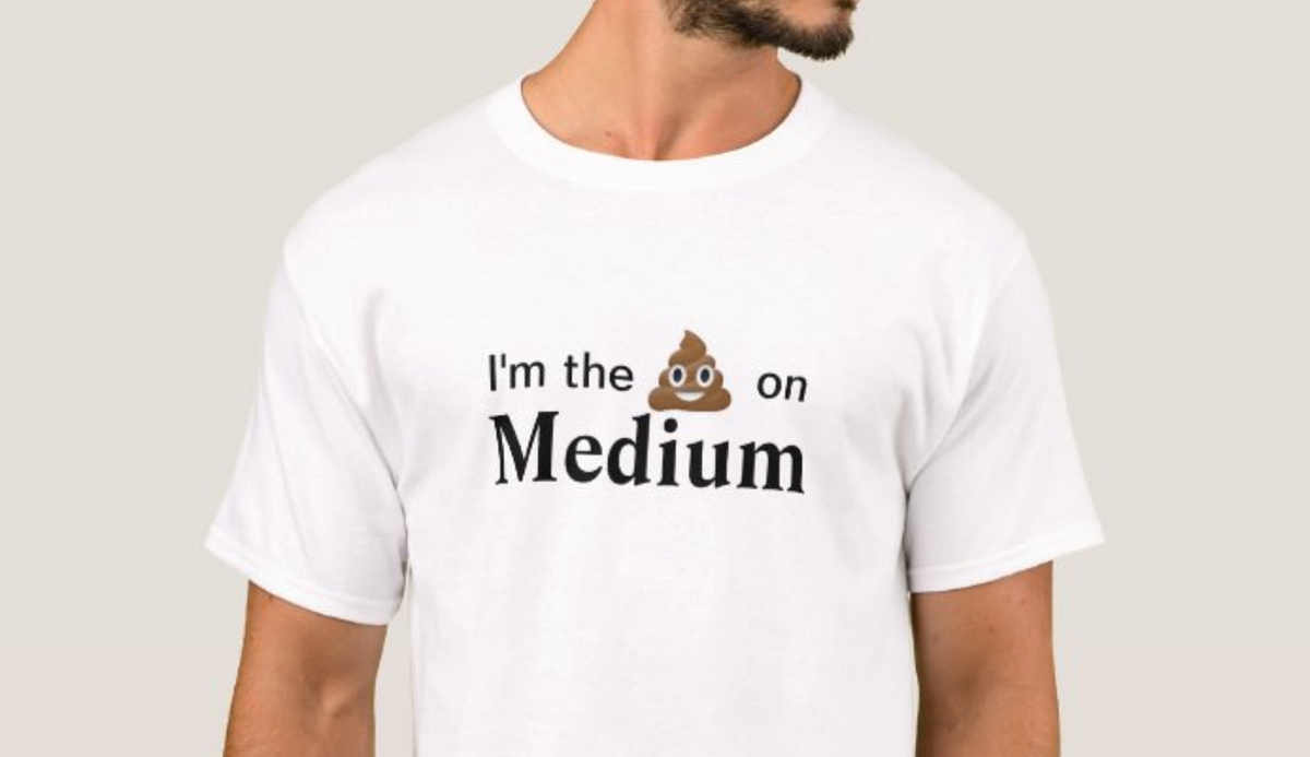 Becoming the Shit on Medium. My Toxic Trifecta of Social Validation ...