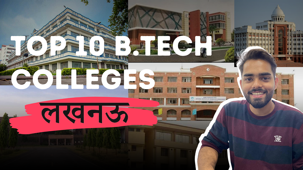 TOP 10 B TECH COLLEGES IN LUCKNOW 2024 | by CAREER MANTRA | Jun, 2024 | Medium