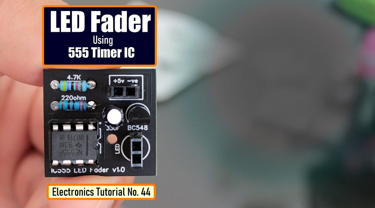 LED Fader Using 555 Timer IC. Wanted to generate a LED fading effect… | by DIY Factory | Medium