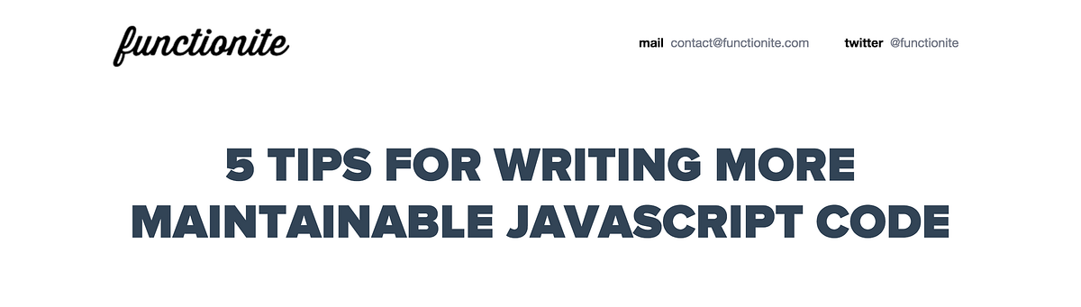 5 Tips For Writing More Maintainable JavaScript Code | by Functionite | Functionite speaks ...