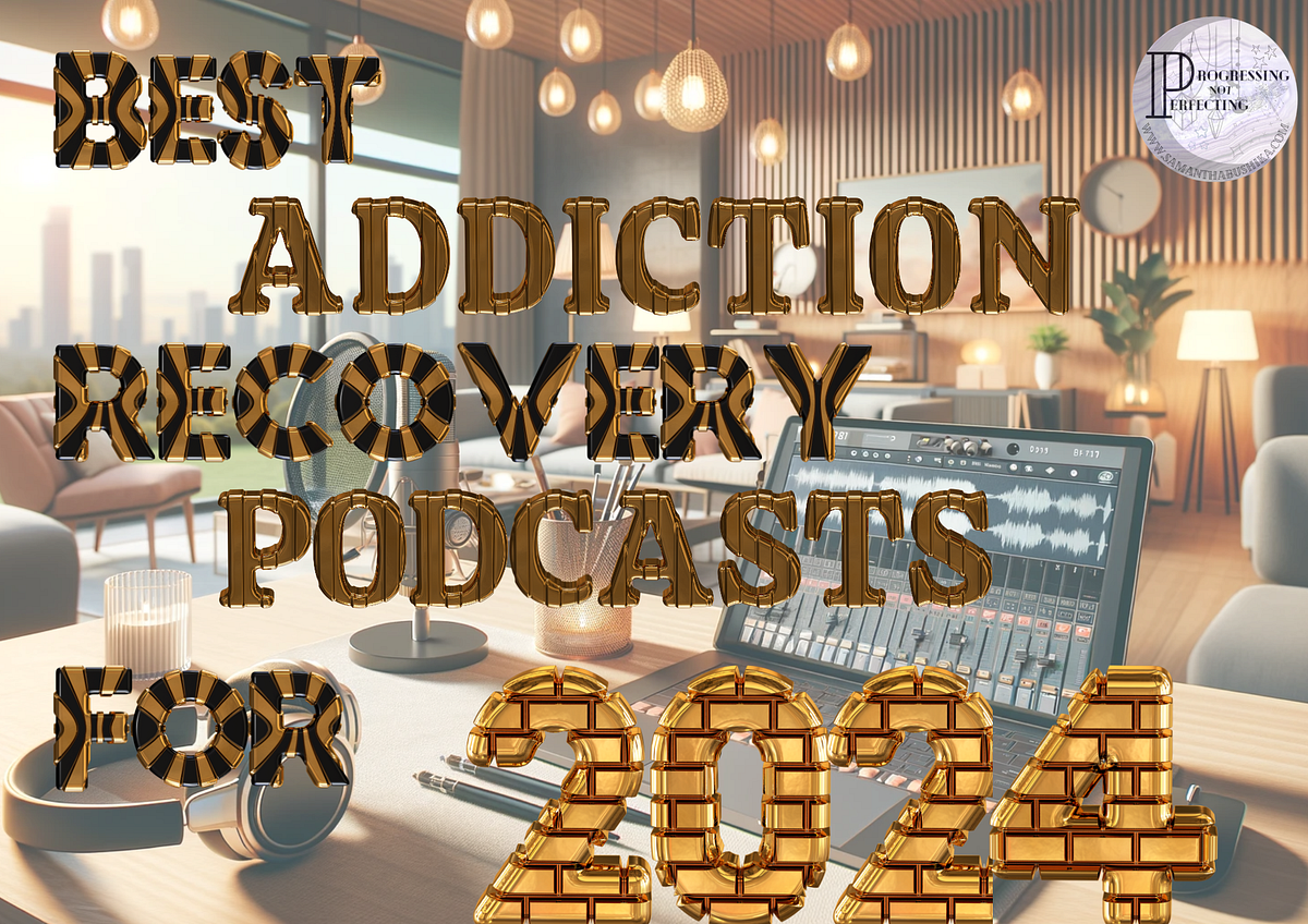 Navigating Sobriety: The Best Drug Addiction Recovery Podcasts of 2024 ...