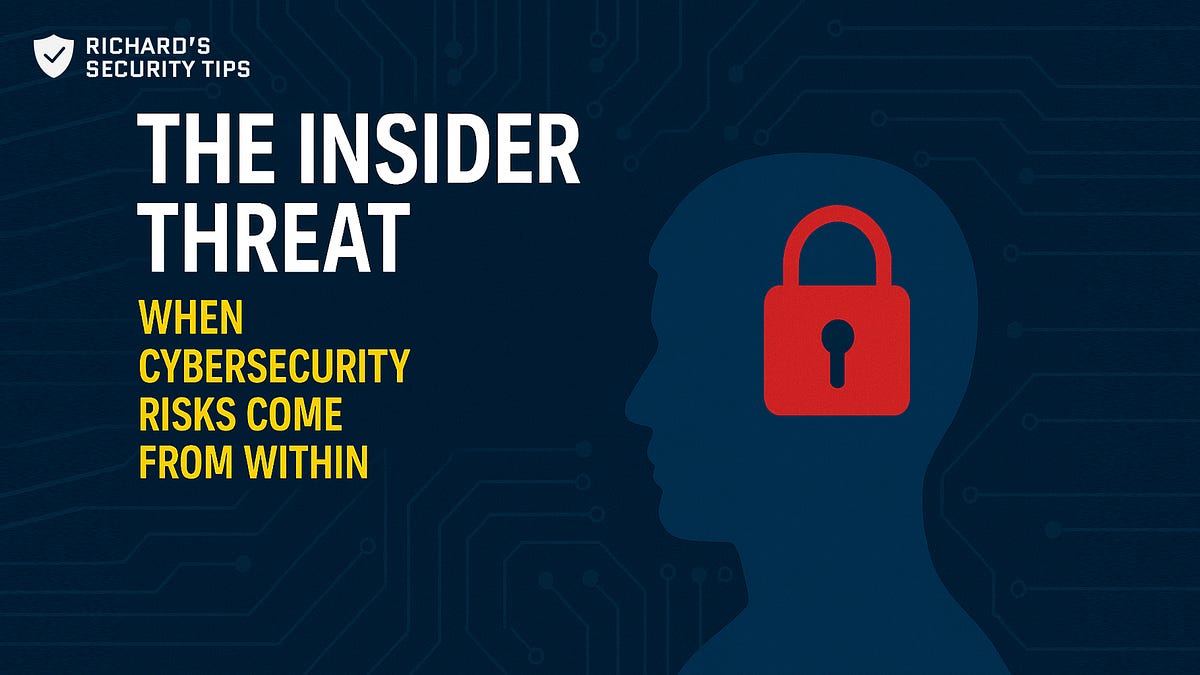 The Insider Threat: When Cybersecurity Risks Come from Within | by ...