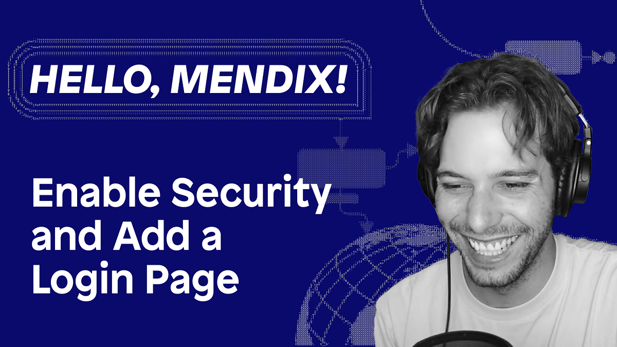 Enabling security and adding a Login Page | by Ryan Mocke | Mendix ...