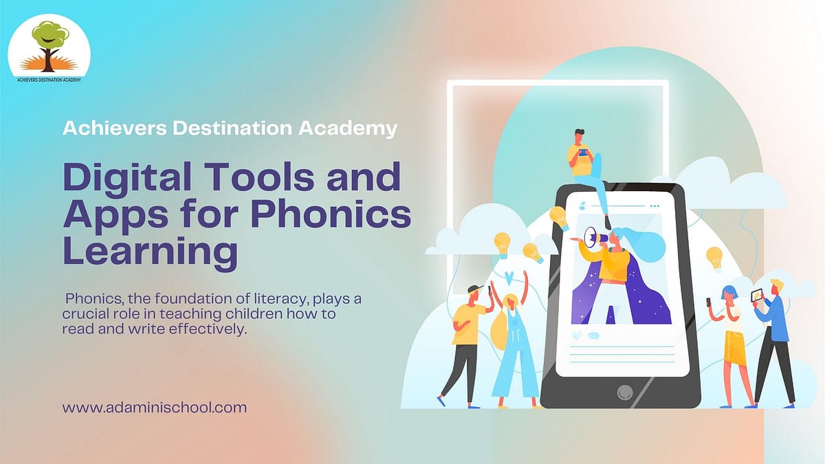 Unlocking Literacy: Digital Tools and Apps for Phonics Learning | by ...