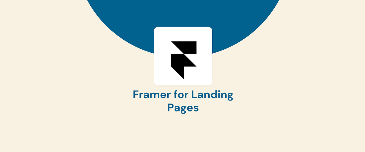 Framer for Landing Pages: A Comprehensive Guide | by Goodspeed | Medium