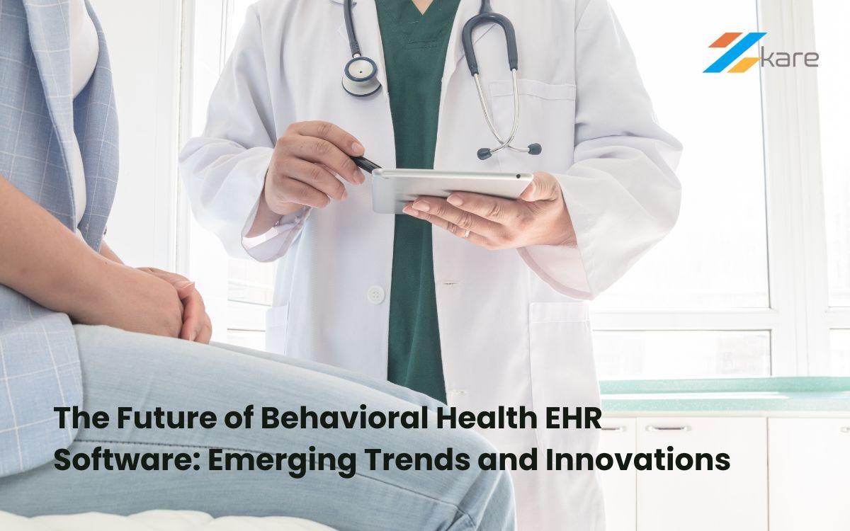 The Future of Behavioral Health EHR Software: Emerging Trends and Innovations | by ...