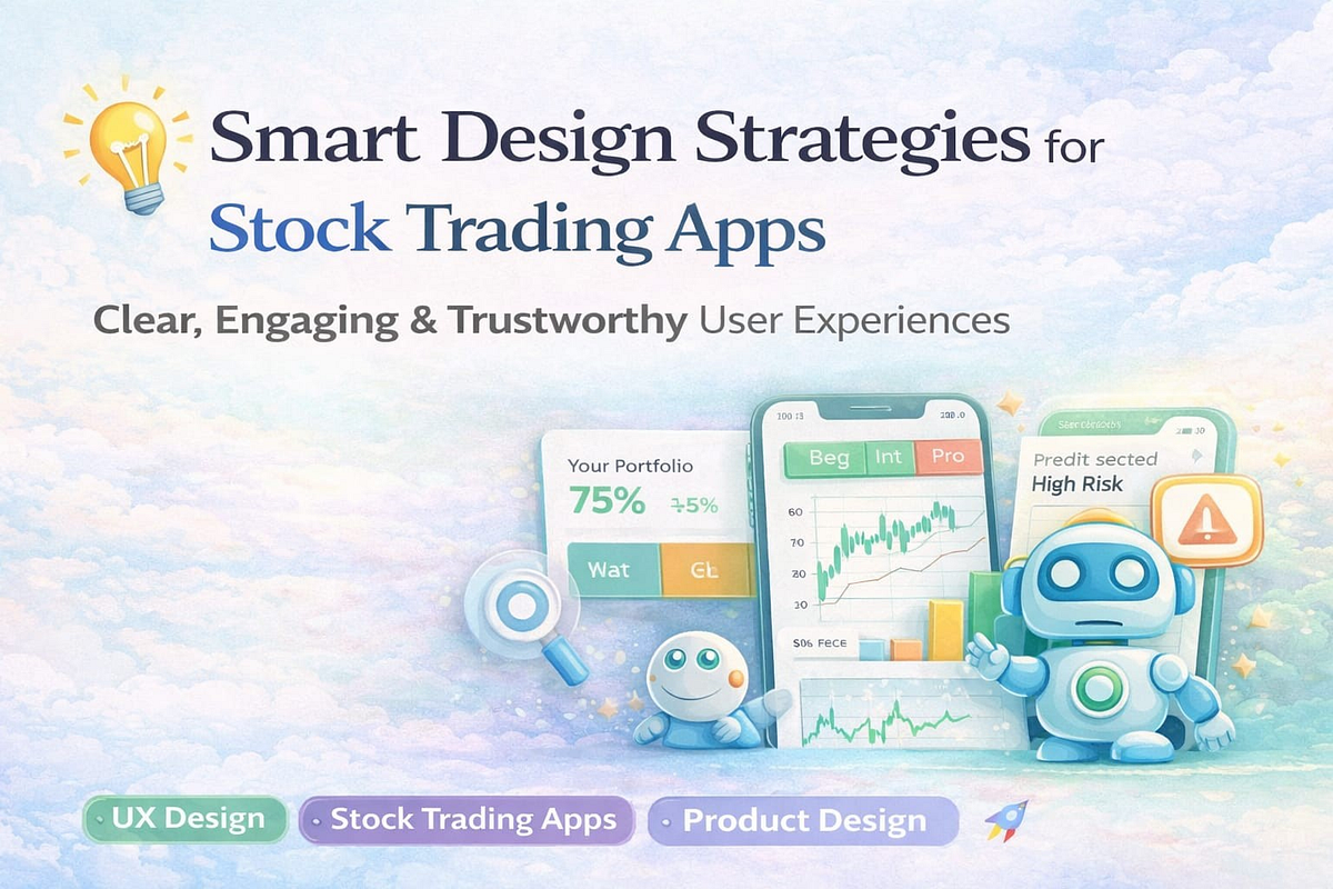 Designing a Smarter Stock Trading Experience: A UX Competitive Analysis ...