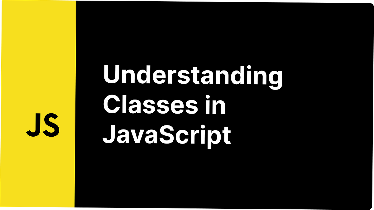 Lesson 70: Understanding Classes in JavaScript — The Syntactic Sugar of Constructor Functions ...