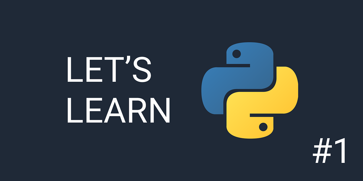 Let’s Learn Python #1. All you need to know to get started… | by Nyx Iskandar | Medium