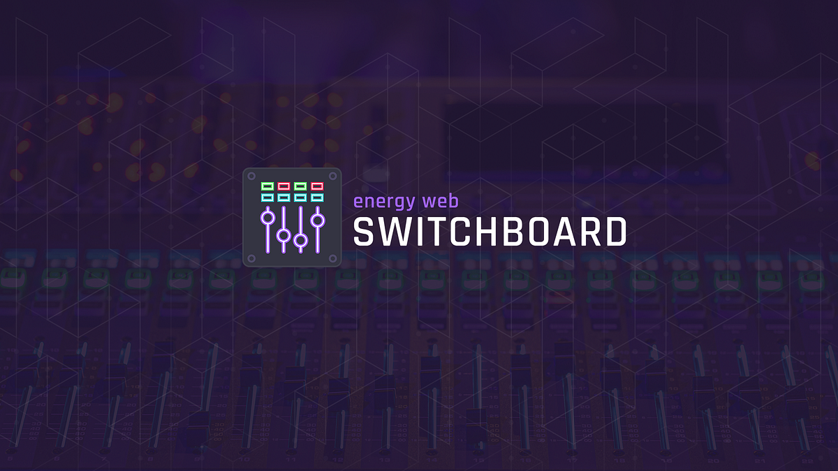 Energy Web presenta EW Switchboard | by Energy Web | Español | Energy Web | Español | Medium