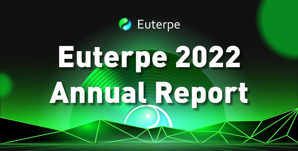 Euterpe 2022 Annual Report. Thank you to the Euterpe community for ...