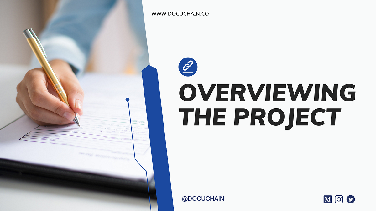 Overviewing the Project - DocuChain - Medium