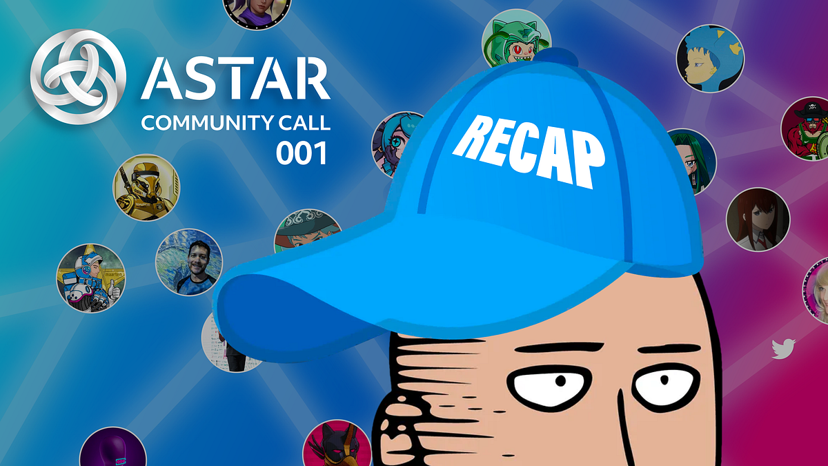 Astar Community Call 001 — Recap! | by Ramz | Medium