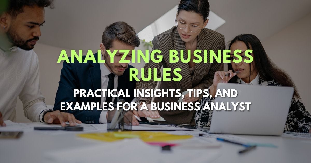 Practical Insights, Tips, and Examples For Analyzing Business Rules As ...