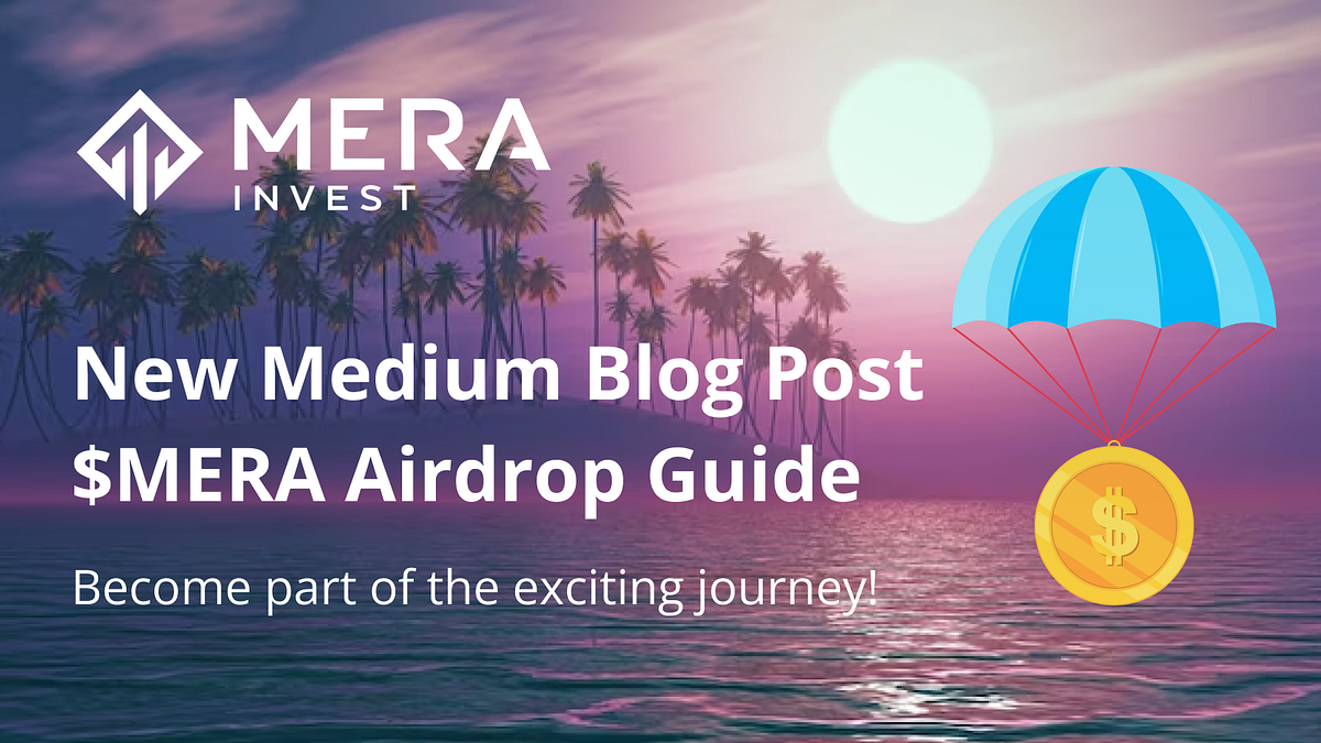 $MERA Token Airdrop Guide. Exploring the MERA Metaverse. | by MERA ...