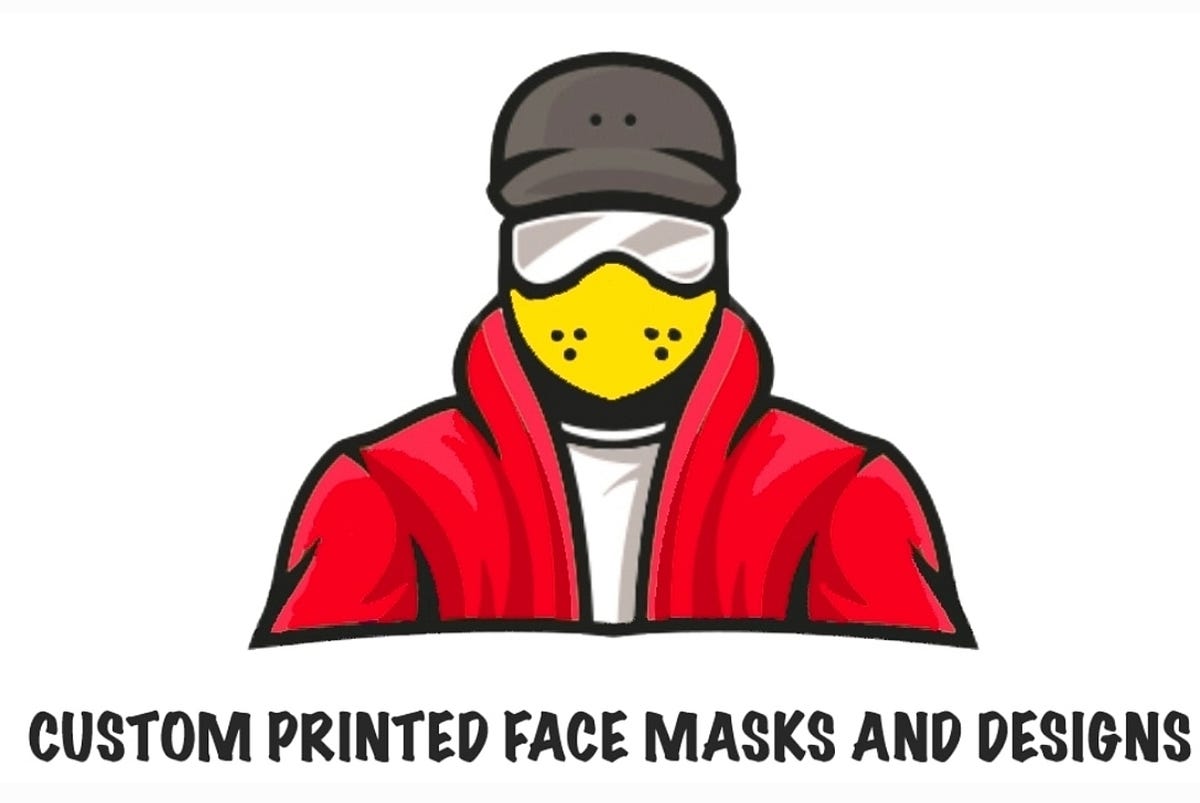 Custom Printed Face Mask and Designs Has Become the Premier Apparel ...