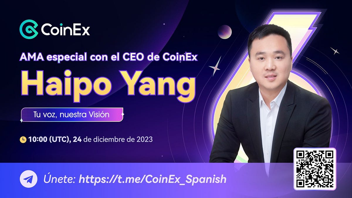 AMA especial con Haipo Yang, CEO de CoinEx | by CoinEx en Español | Medium