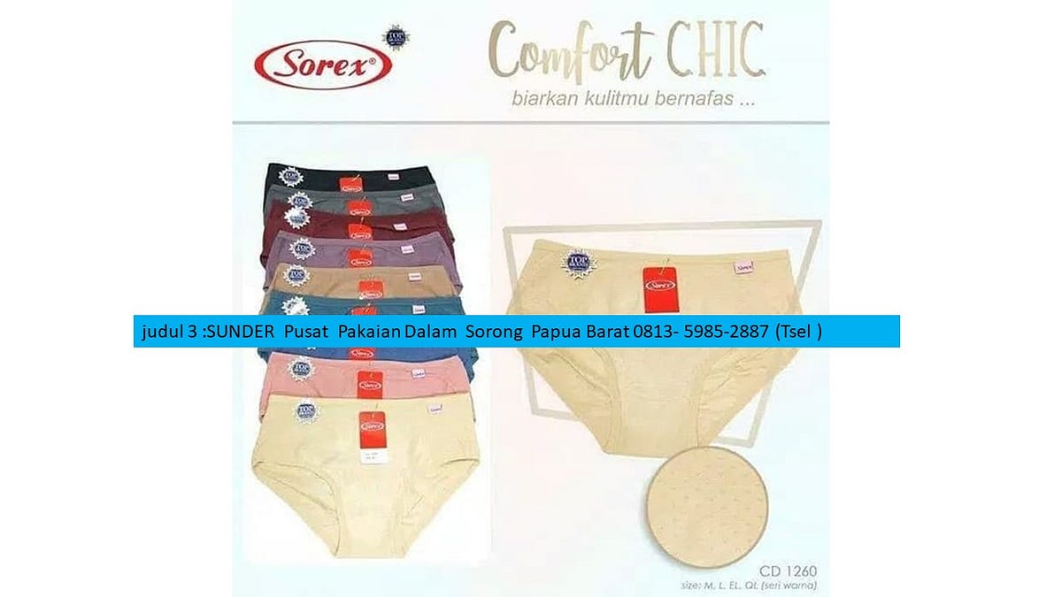 SUNDER Pusat Pakaian Dalam Sorong Papua Barat 0813- 5985–2887 (Tsel ) | by pusatpakaiandalam ...