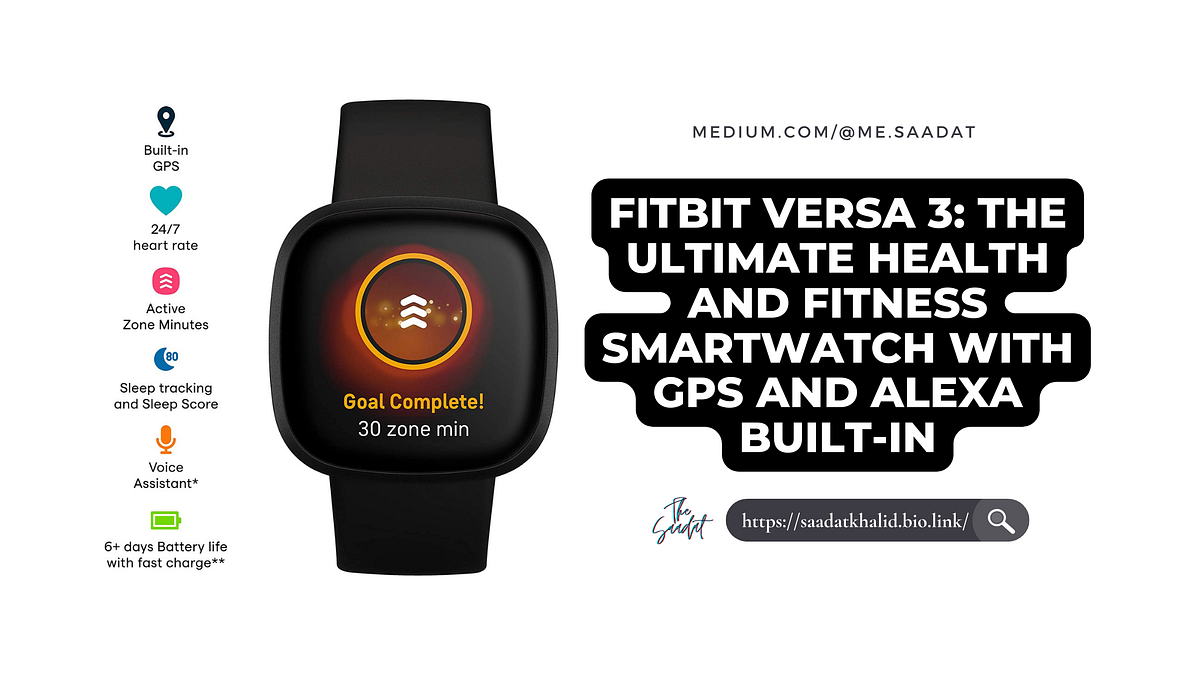 Fitbit Versa 3: The Ultimate Health and Fitness Smartwatch with GPS and ...