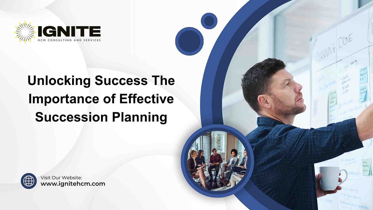 Unlocking Success The Importance of Effective Succession Planning | by ...