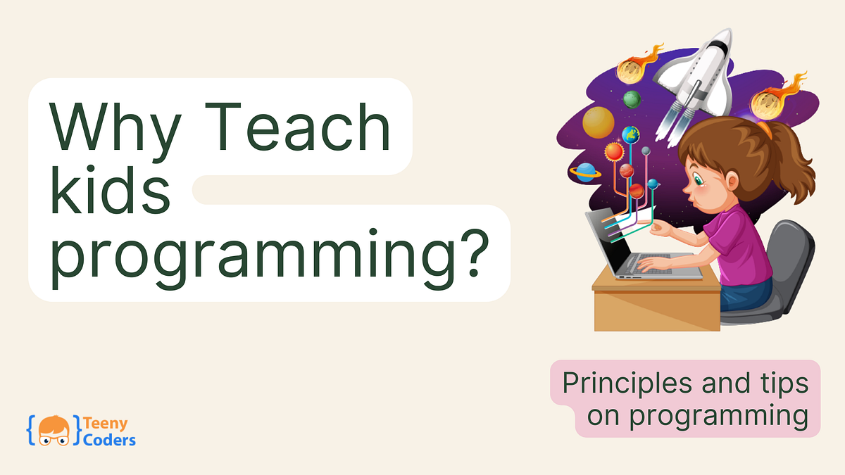 How Kids Can Learn Programming On Computer | by Teenycoders | Jun, 2023 | Medium