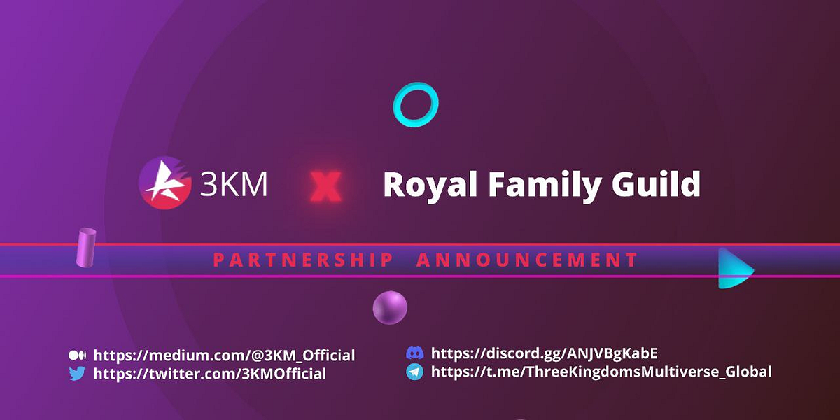 Partnership Announcement: 3KM x Royal Family Guild | by 3KM_Official ...