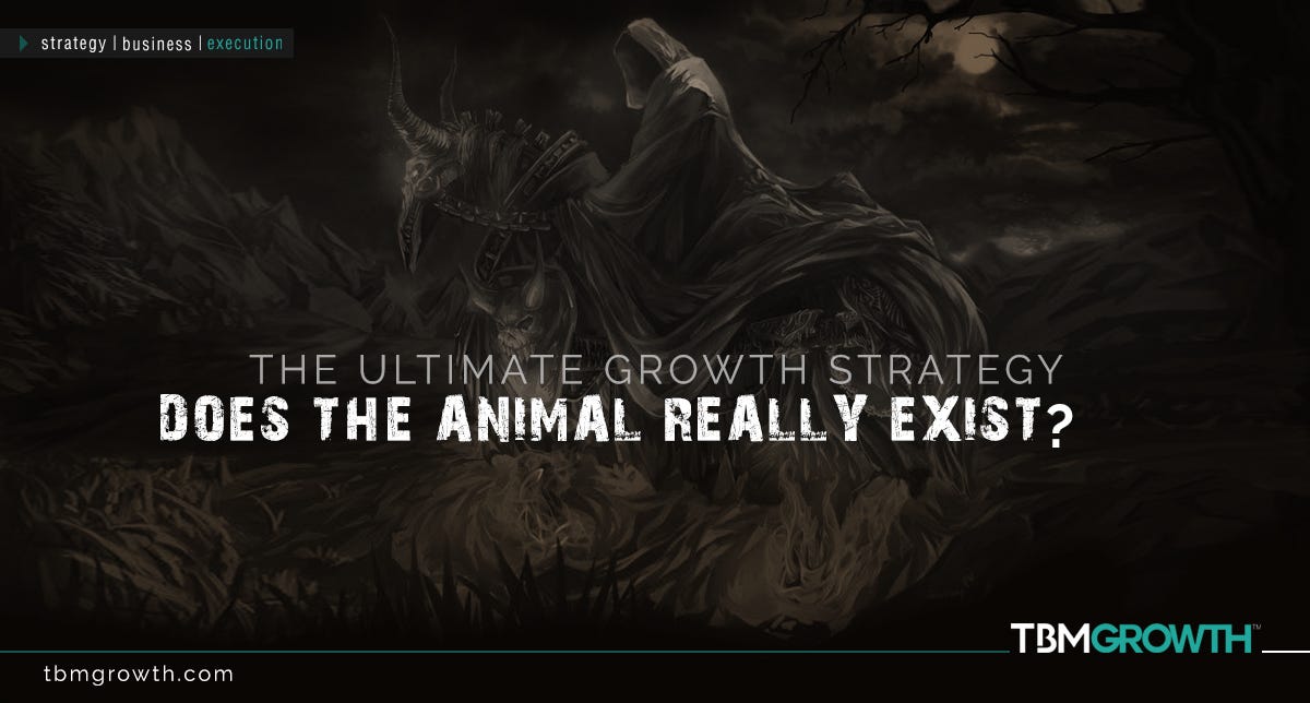 THE ULTIMATE GROWTH STRATEGY. Growth is the holy grail of business ...