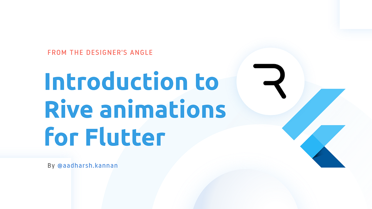 An introduction to Rive animations for Flutter | by Aadharsh Kannan | Medium
