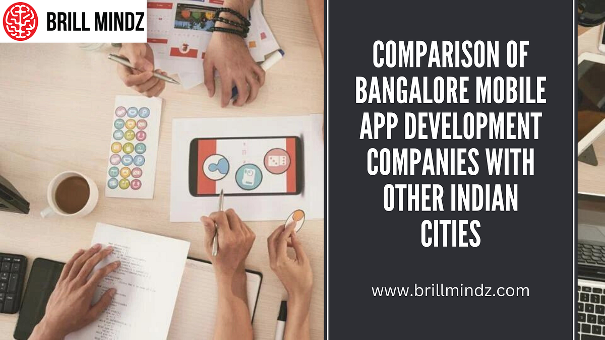 A Comprehensive Comparison of Bangalore Mobile App Development ...
