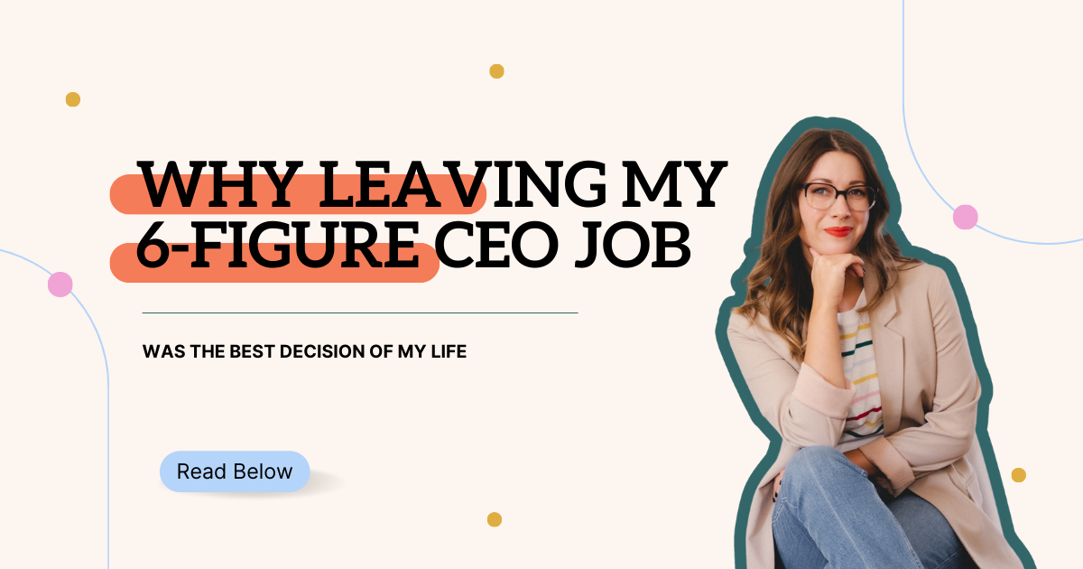 Why Leaving My 6-Figure CEO Job Was the Best Decision of My Life | by ...