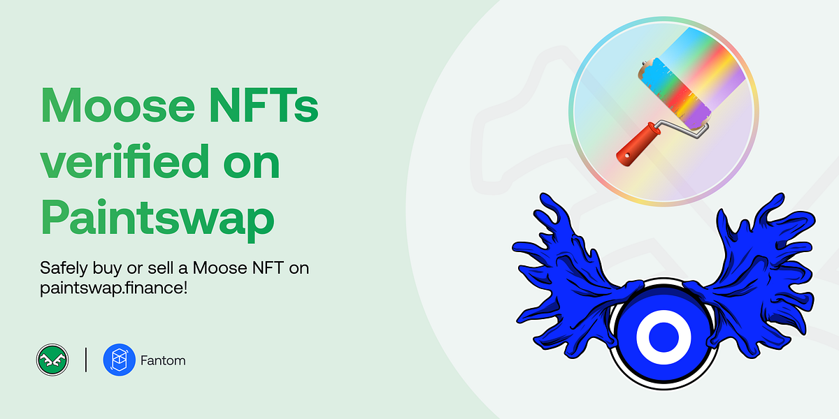 Paintswap Adds Verified Moose NFT Collection to Fantom | by Elk.Finance ...