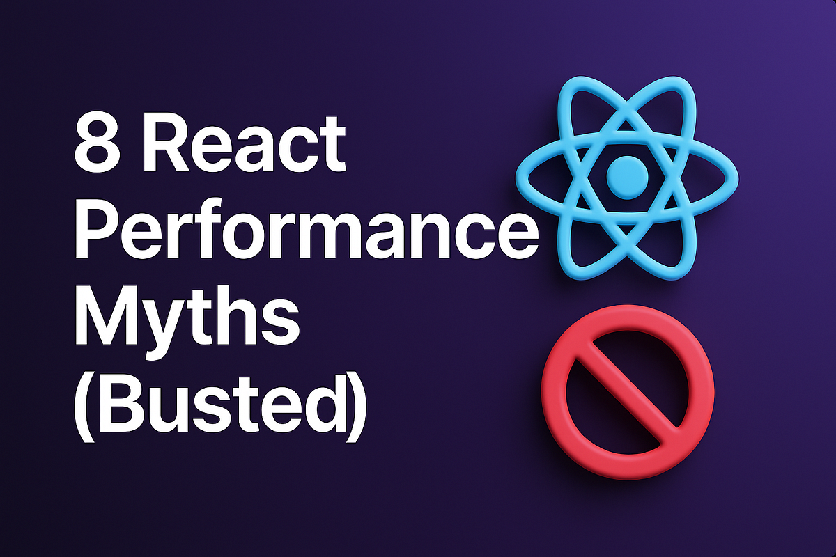8 React Performance Myths (Busted) | by TechByRahmat | Medium