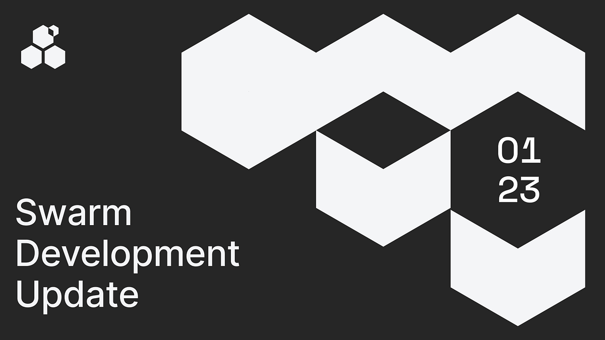 Monthly Development Update — January 2023 | by Swarm Foundation | Ethereum Swarm | Medium