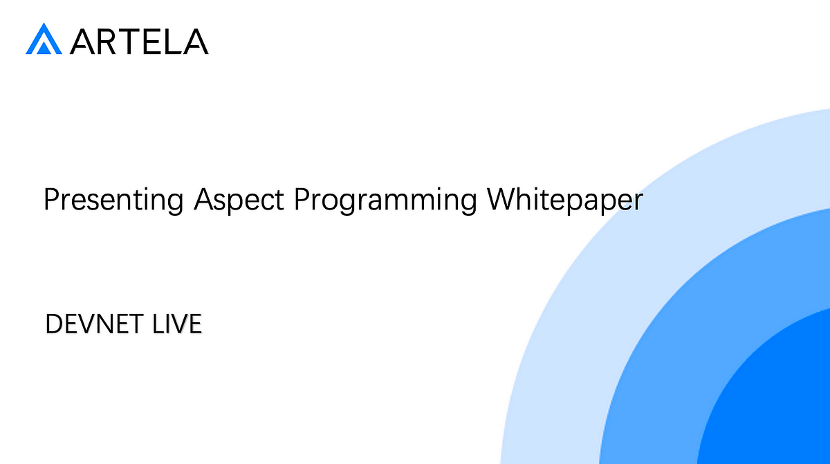 Presenting Aspect Programming Whitepaper | by Artela Network | Nov, 2023 | Medium