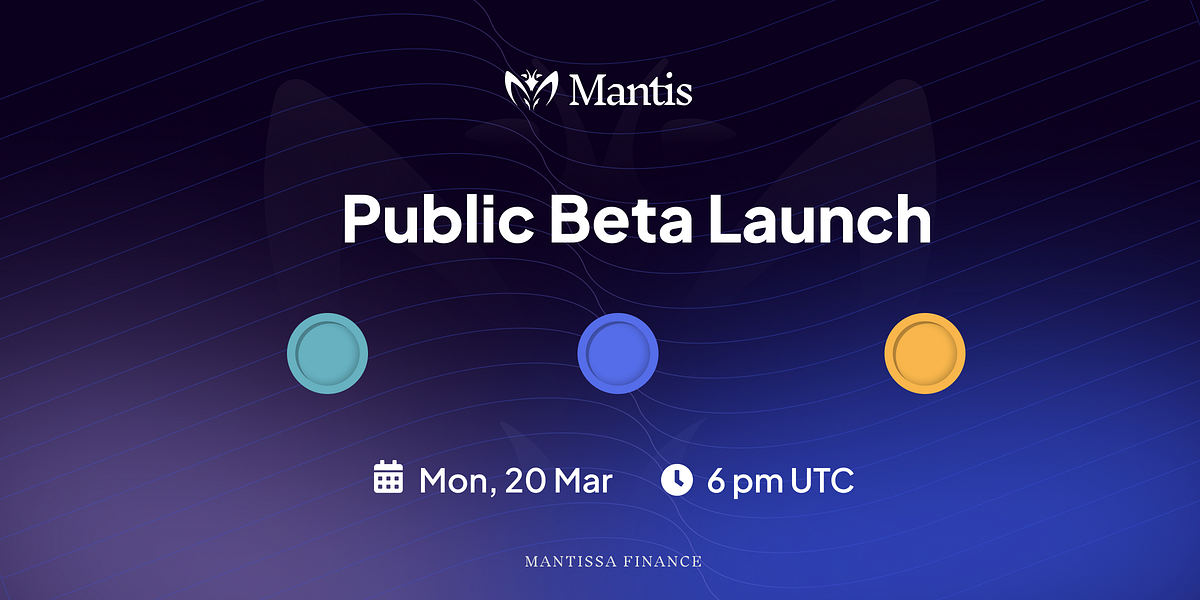 MantisSwap Beta Launch is just around the corner! | by Mantissa Finance ...