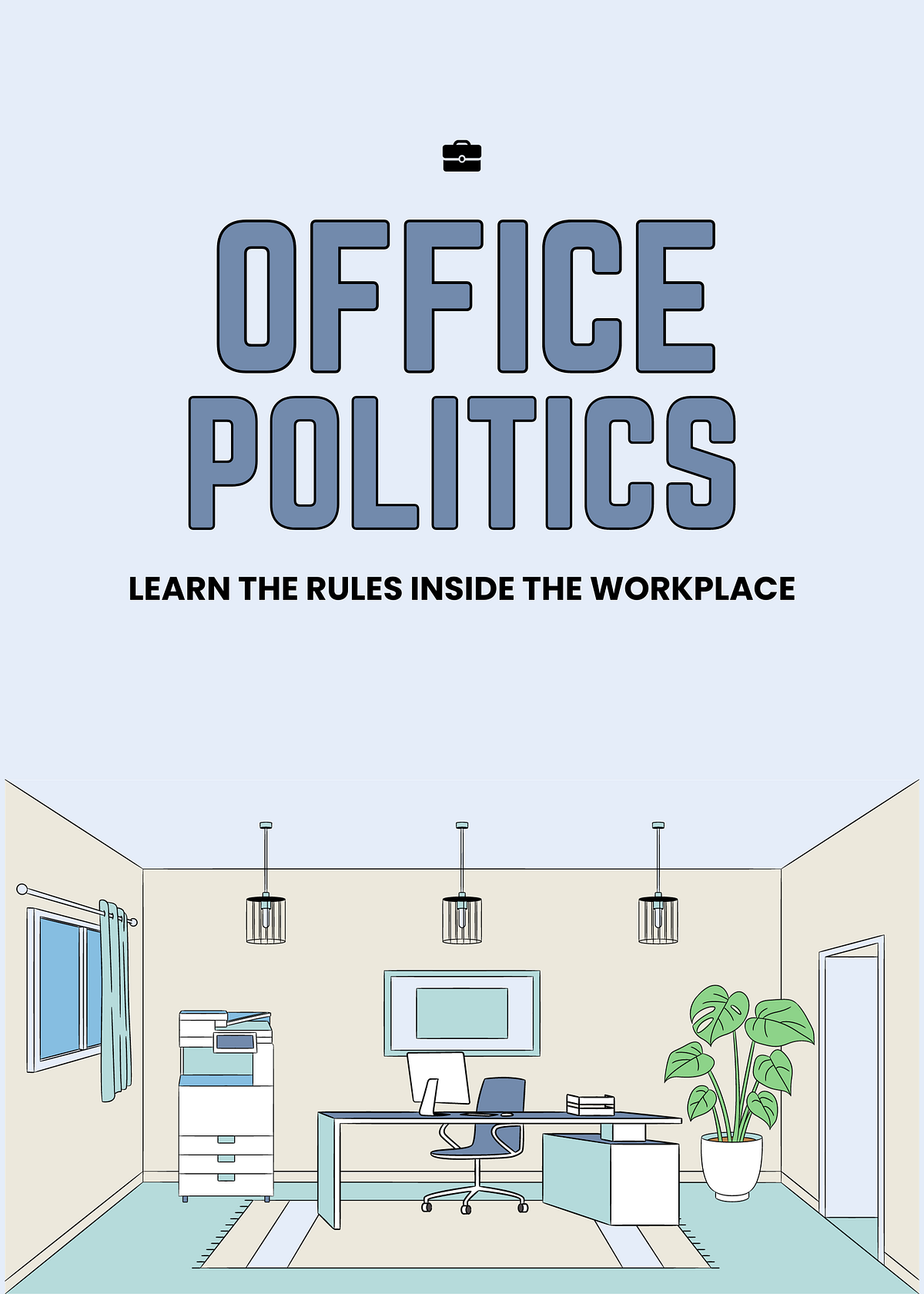 The Office Politics Survival Guide: How to Win the Coffee Pot Wars and ...