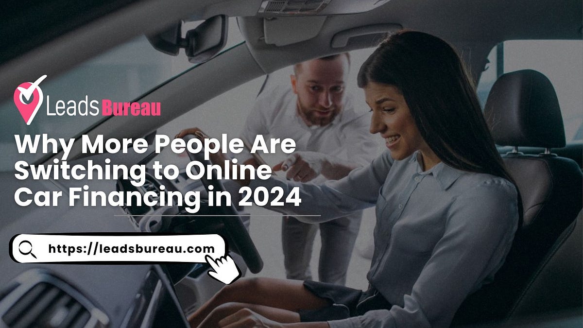 Why More People Are Switching to Online Car Financing in 2024 | by ...