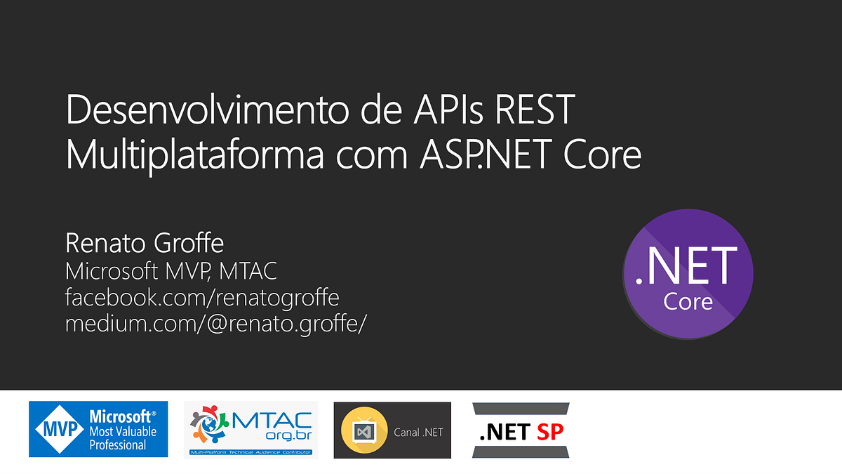 Implementando APIs REST Multiplataforma com ASP.NET Core - Setembro-2019 | by Renato Groffe | Medium